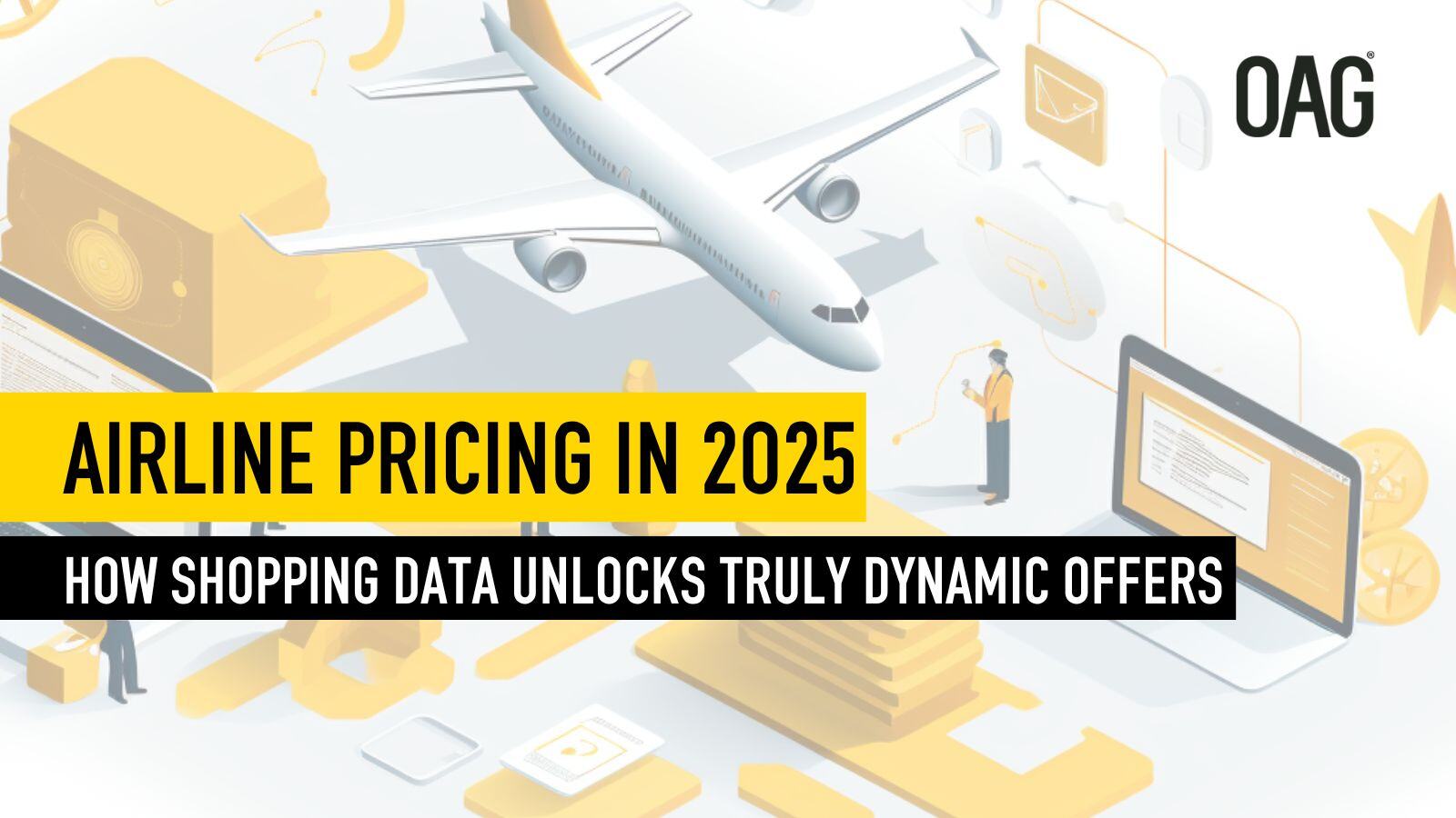 Airline Pricing in 2025: How Shopping Data Unlocks Dynamic Offers | OAG
