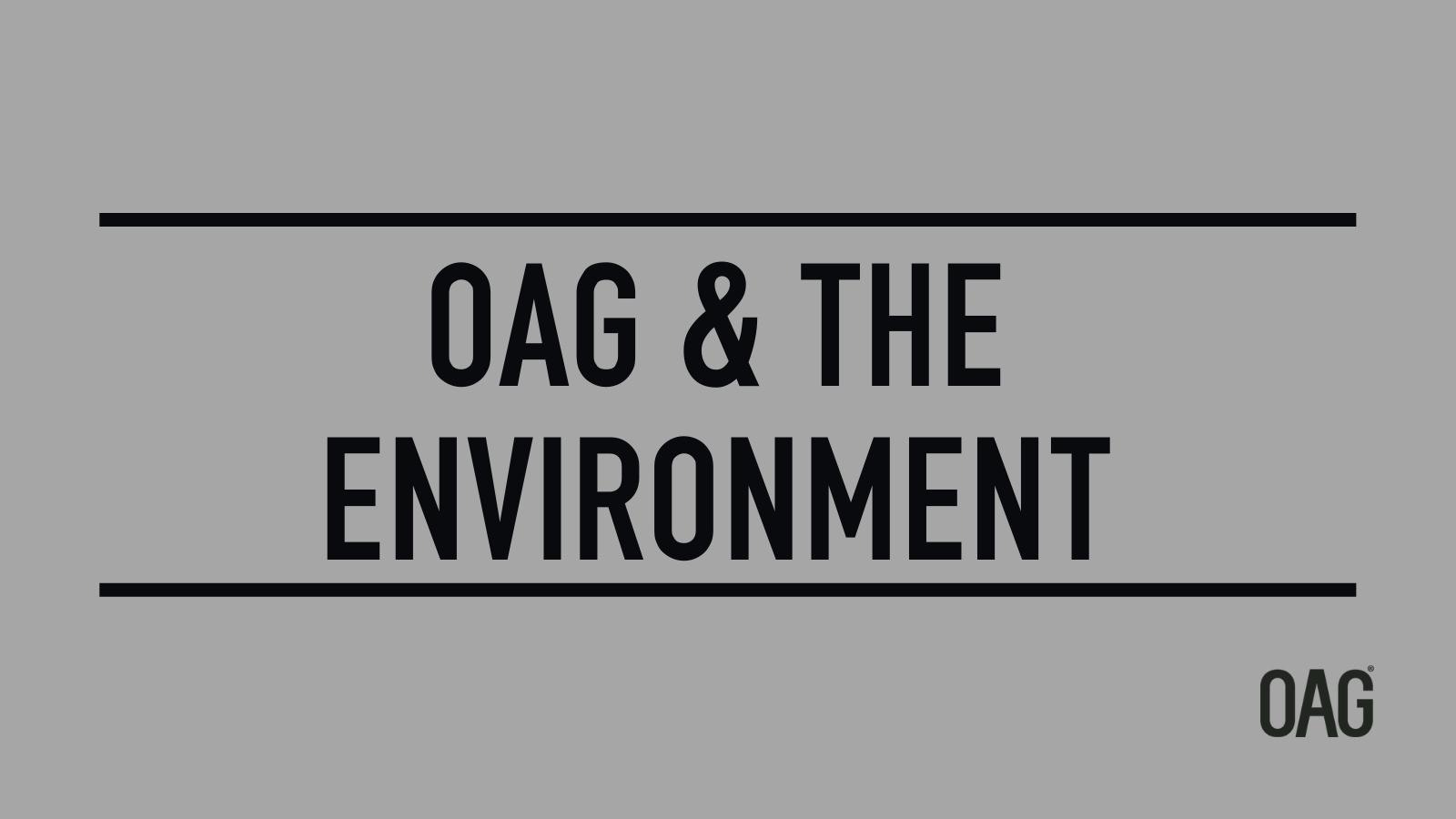 OAG and the Environment | OAG
